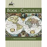 Timeline Book of Centuries: Create Your Own Unique Record of History ...