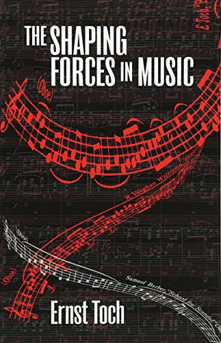 The Shaping Forces in Music: An Inquiry into the Nature of Harmony ...