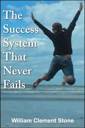 Amazon.com: The Success System That Never Fails eBook: William Clement ...