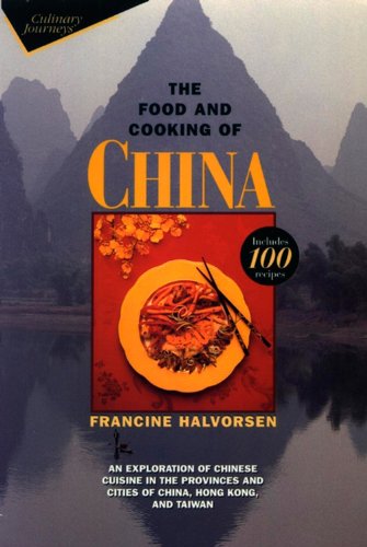 The Food and Cooking of China: An Exploration of Chinese Cuisine in the ...