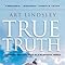 True Truth: Defending Absolute Truth in a Relativistic World: Art ...