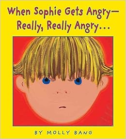 When Sophie Gets angry- Really, Really Angry...: Amazon.co.uk: Bang ...