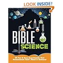 Bible Science: 25 Fun & Easy Experiments That Show God's Hand in ...