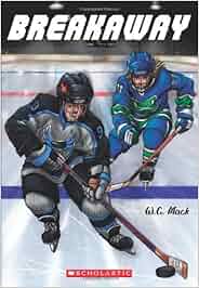 Breakaway: W C Mack: 9781443119429: Books - Amazon.ca