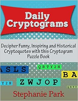 Daily Cryptograms: Decipher 400 Funny, Inspiring and Historical ...