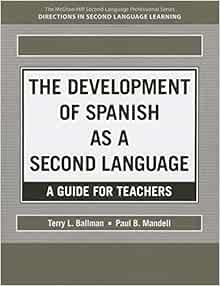 Amazon.com: The Development of Spanish as a Second Language: A Guide ...