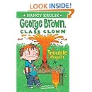 Trouble Magnet #2 (George Brown, Class Clown): Nancy Krulik, Aaron ...
