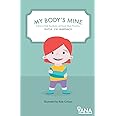 My Body's Mine: A Book on Body Boundaries and Sexual Abuse Prevention ...