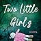 Two Little Girls: A Novel: Jarratt, Laura: 9781728250366: Amazon.com: Books