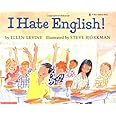 I Hate English! : Levine, Ellen, Björkman, Steve: Amazon.ca: Books