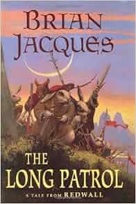 Amazon.com: The Long Patrol (Redwall) (9780399231650): Brian Jacques: Books