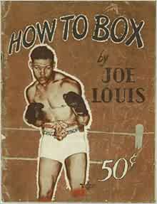 How to box, : Louis, Joe: Amazon.com: Books