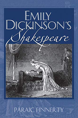 Amazon.com: Emily Dickinson's Shakespeare: 9781558496705: Finnerty ...