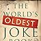 The World's Oldest Joke Book: Hundreds of Hilariously Terrible Ancient ...