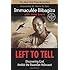 Left to Tell: Discovering God Amidst the Rwandan Holocaust: Immaculee ...