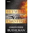 Between Two Fires: Buehlman, Christopher: 9781937007867: Amazon.com: Books