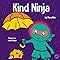 Amazon.com: Kind Ninja: A Children’s Book About Kindness (Ninja Life ...