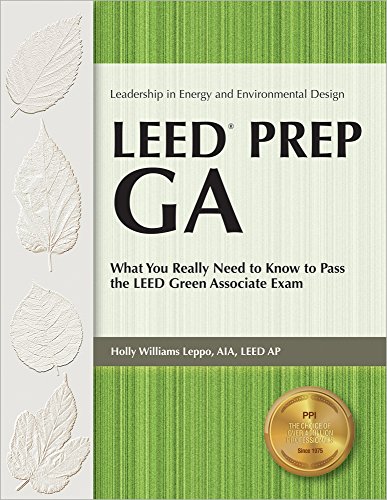 Download Free: LEED PREP GA: What You Really Need to Know to Pass the ...