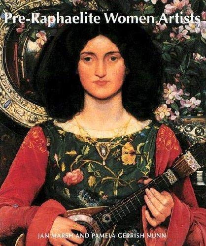 Pre-Raphaelite Women Artists: Marsh, Jan, Nunn, Pamela Gerrish ...