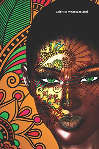 Color Me Melanin: Journal: Journals, Covered In Melanin: 9781720123064 ...