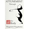 Attunement Through the Body (Body in Culture Hist Rel (Dis)): Nagatomo ...