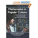 Mathematics in Popular Culture: Essays on Appearances in Film, Fiction ...