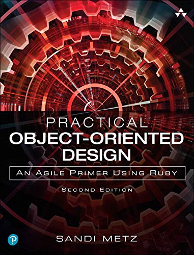 Practical Object Oriented Design An Agile Primer Using Ruby Metz