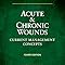 Acute & Chronic Wounds: Current Management Concepts (Acute and Chronic ...