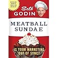 Meatball Sundae: Is Your Marketing out of Sync?: Godin, Seth ...