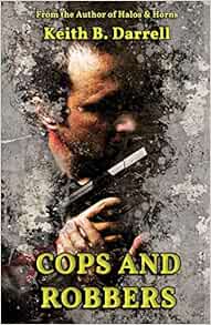Amazon.com: Cops and Robbers: 9781935971344: Darrell, Keith B.: Books