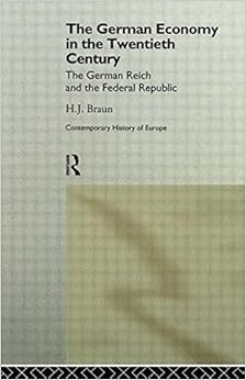 The German Economy in the Twentieth Century: The German Reich and the ...