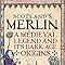 Scotland's Merlin: A Medieval Legend and its Dark Age Origins: Amazon ...