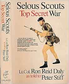 Selous Scouts: Top secret war: Ron Reid Daly, Peter Stiff ...