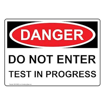 ComplianceSigns.com Danger Do Not Enter Test in Progress OSHA Safety ...