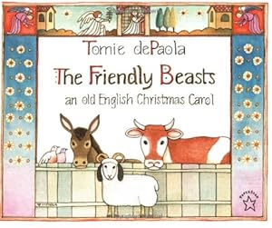 The Friendly Beasts: An Old English... book by Tomie dePaola