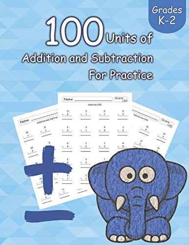100 Units of Addition and Subtraction For Practice: Grades K-2 ...