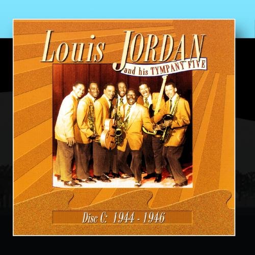Louis Jordan and his Tympany Five - Disc C: 1944-1946 - Amazon.com Music