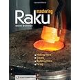 Mastering Raku: Making Ware * Glazes * Building Kilns * Firing (A Lark ...