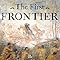 The First Frontier: The Forgotten History of Struggle, Savagery, and ...