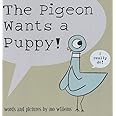 Amazon.com: The Pigeon Wants a Puppy: 0884108842614: Willems, Mo: Books