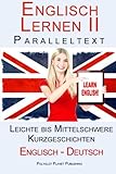 Das Erste Englische Lesebuch für Anfänger, Band 2: Stufe A2 Zweisprachig mit Englisch-deutscher ...