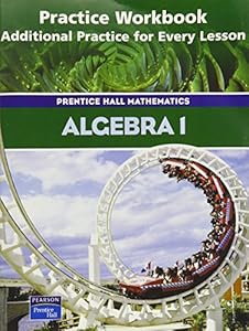 Algebra 1: Practice Workbook, Additional... by Prentice Hall