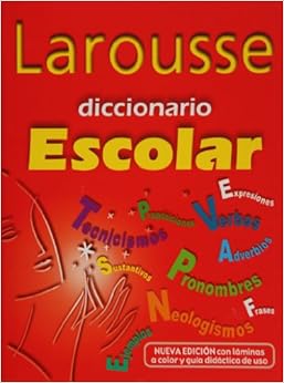 Larousse Diccionario Escolar/ Larousse School dictionary : Pelayo ...