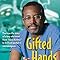 Gifted Hands, Revised Kids Edition: The Ben Carson Story (ZonderKidz ...