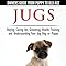 Jug Dogs (Jugs) - Owners Guide from Puppy to Old Age. Buying, Caring ...