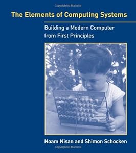 The Elements of Computing Systems:... book by Noam Nisan