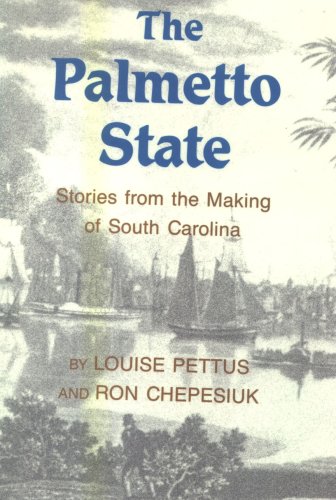 The Palmetto State: Stories from the Making of South Carolina: Pettus ...