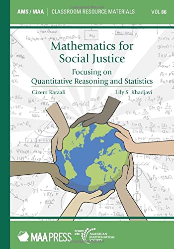 Mathematics for Social Justice: Gizem Karaali, Lily S. Khadjavi, Gizem ...