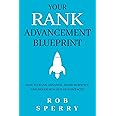 Your Rank Advancement Blueprint: How to rank advance, avoid burnout and ...
