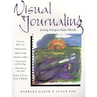Amazon.com: Visual Journaling: Going Deeper than Words: 9780835607773 ...